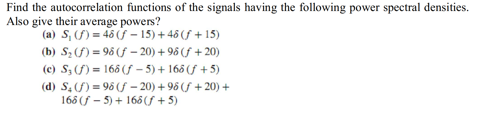 Solved Find the autocorrelation functions of the signals | Chegg.com