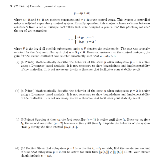 Solved (25 ﻿Points) ﻿Consider dynamical systemy˙-ay+bτwhere | Chegg.com