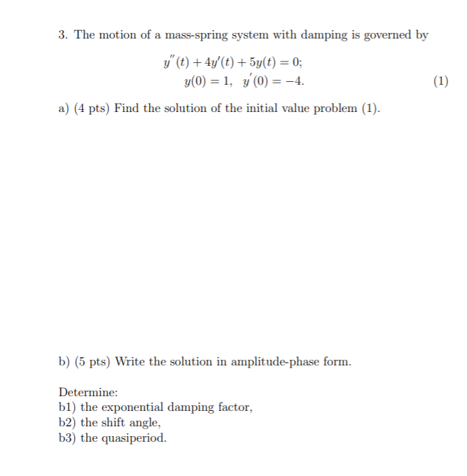 Solved 3. The motion of a mass-spring system with damping is | Chegg.com