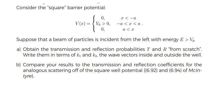 Solved Consider the "square" barrier potential: | Chegg.com