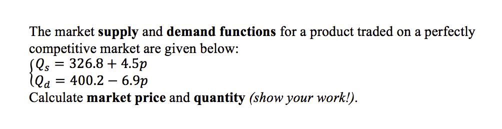 Solved The market supply and demand functions for a product | Chegg.com