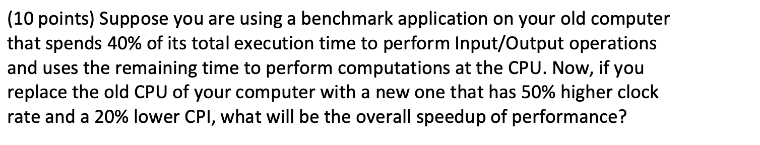 Solved (10 points) Suppose you are using a benchmark | Chegg.com