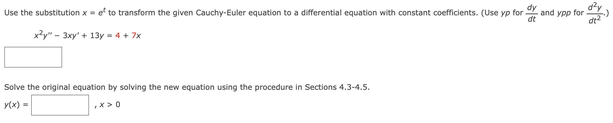 Solved dy Use the substitution x = et to transform the given | Chegg.com