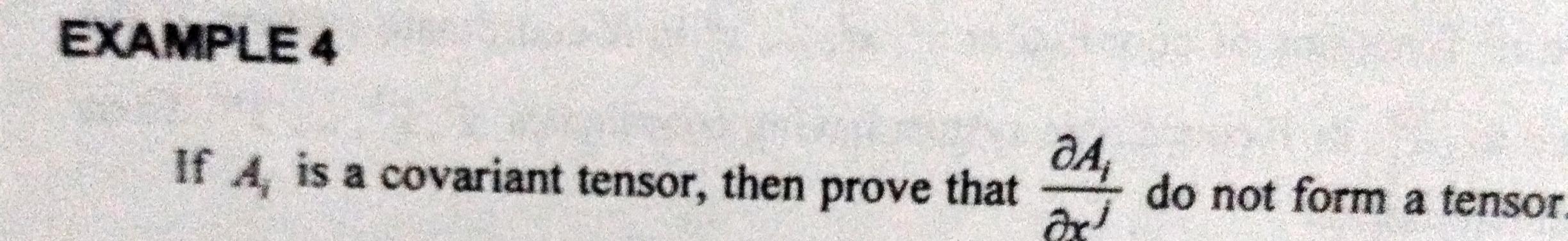 Solved EXAMPLE 4 If A, is a covariant tensor, then prove | Chegg.com