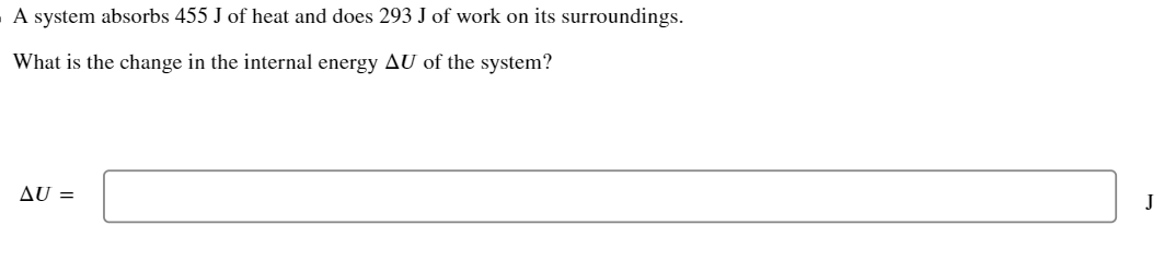 Solved A system absorbs 455 J of heat and does 293 J of work | Chegg.com