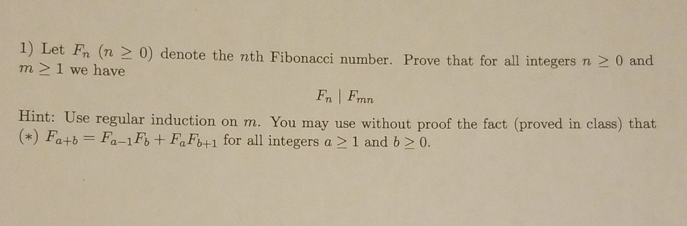 Solved 1) Let Fn (n 0) denote the nth Fibonacci number. | Chegg.com