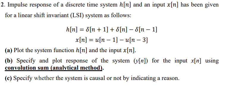 Solved 2. Impulse response of a discrete time system h[n] | Chegg.com