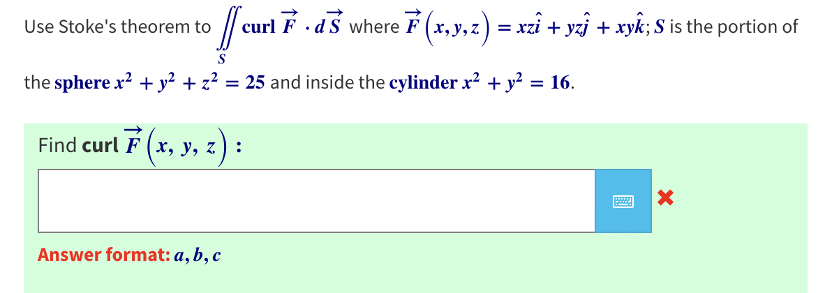 Solved Find curl vec(F)(x,y,z) ﻿:Answer format: a,b,c | Chegg.com
