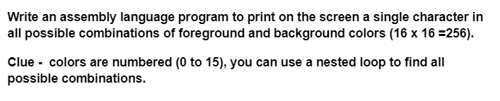 Solved Write an assembly language program to print on the | Chegg.com