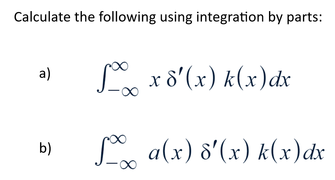 Solved Calculate the following using integration by parts: | Chegg.com