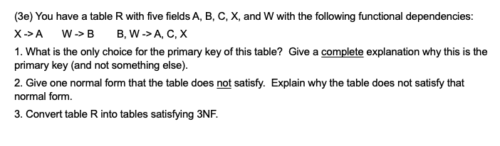 Solved (3e) ﻿You have a table R with five fields | Chegg.com