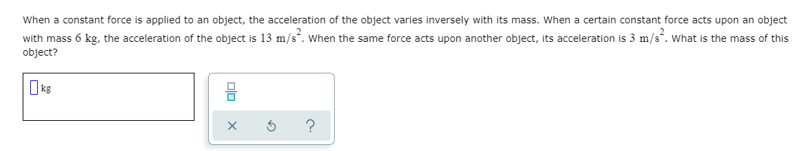 Solved When a constant force is applied to an object, the | Chegg.com