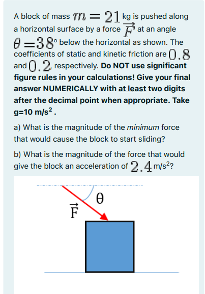 Solved A block of mass m=21kg ﻿is pushed alonga horizontal | Chegg.com