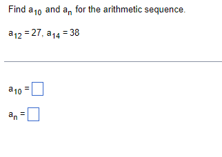 Solved Find a10 and an for the arithmetic sequence. | Chegg.com