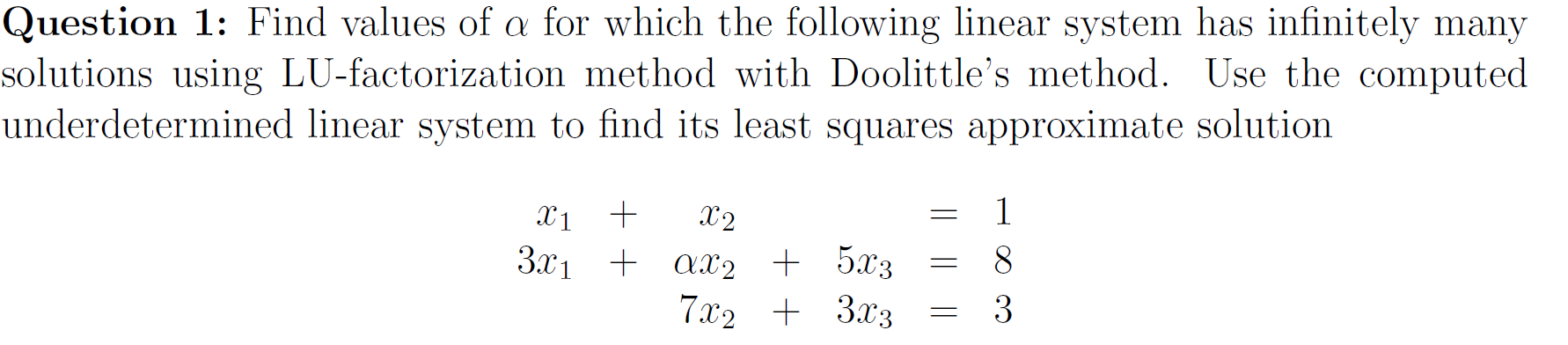 Solved Question 1: Find values of α for which the following | Chegg.com