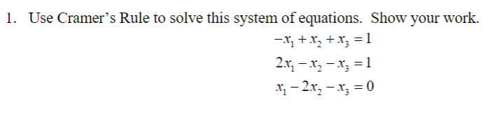 Solved 1. Use Cramer's Rule to solve this system of | Chegg.com