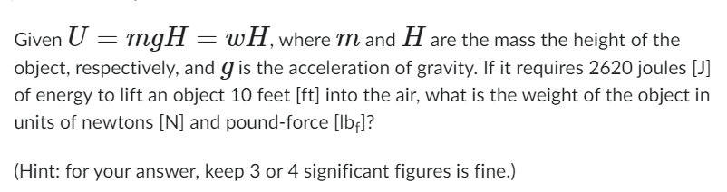 Solved Given U=mgH=wH, where m and H are the mass the height | Chegg.com