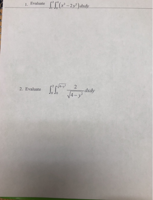 Solved 1. Evaluate 2c 12104-y 2. Evaluate 2-dcdy 4 -12 | Chegg.com