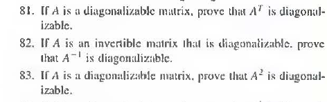 Solved 81. If A is a diagonalizable matrix, prove thit AT is | Chegg.com
