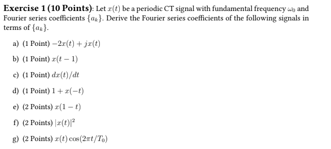 Solved Exercise 1 (10 Points): Let x(t) be a periodic CT | Chegg.com