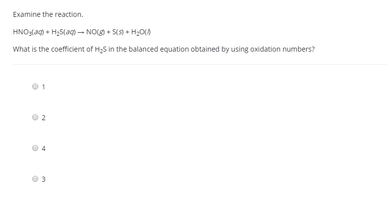 Solved Examine the reaction. HNO3(aq) + H2S(aq) → NO(g) + | Chegg.com