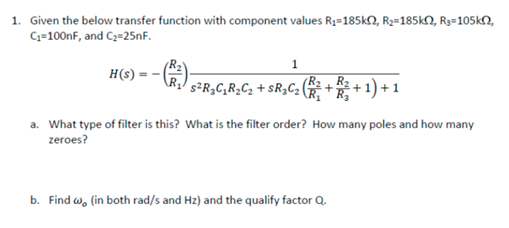Solved 1. Given the below transfer function with component | Chegg.com