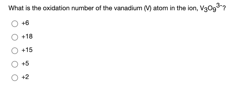 Solved What is the oxidation number of the vanadium (V) atom | Chegg.com