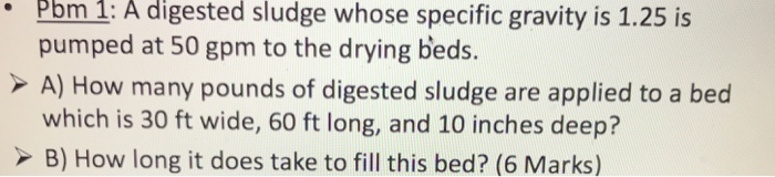 Solved Pbm 1: A digested sludge whose specific gravity is | Chegg.com