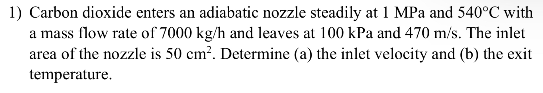 1) Carbon dioxide enters an adiabatic nozzle steadily | Chegg.com