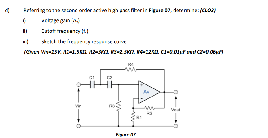 Solved d) ﻿Referring to the second order active high pass | Chegg.com