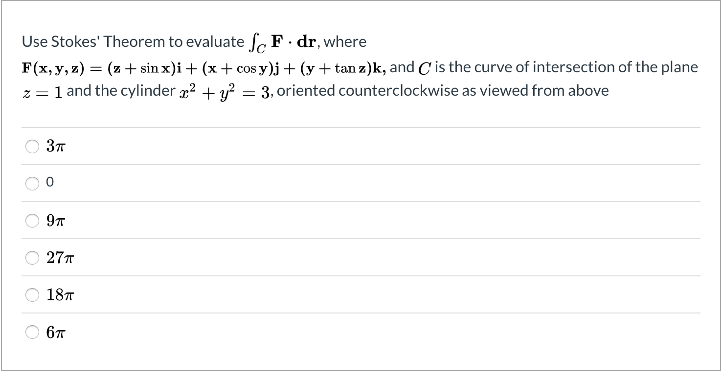 Solved Use Stokes' Theorem to evaluate Sc F. dr, where F(x, | Chegg.com