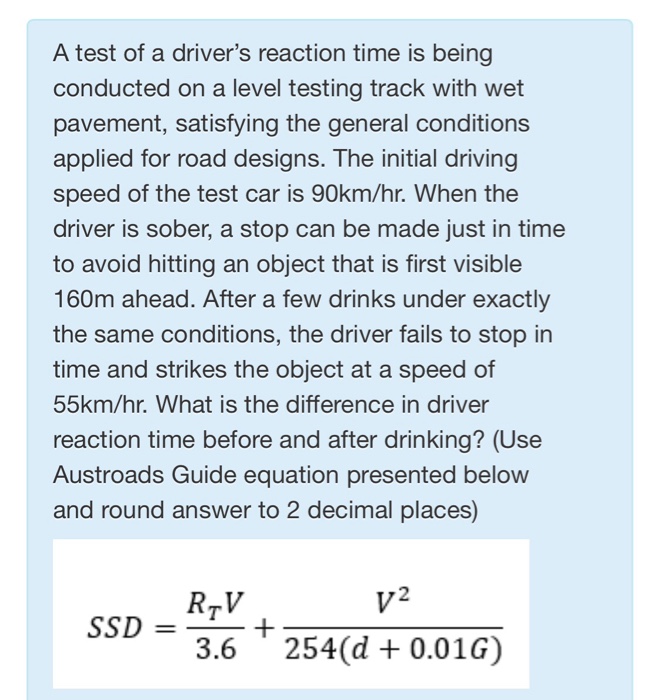 Solved A test of a driver's reaction time is being conducted | Chegg.com