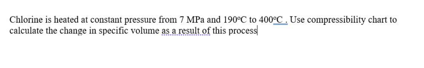 Solved Chlorine is heated at constant pressure from 7MPa and | Chegg.com