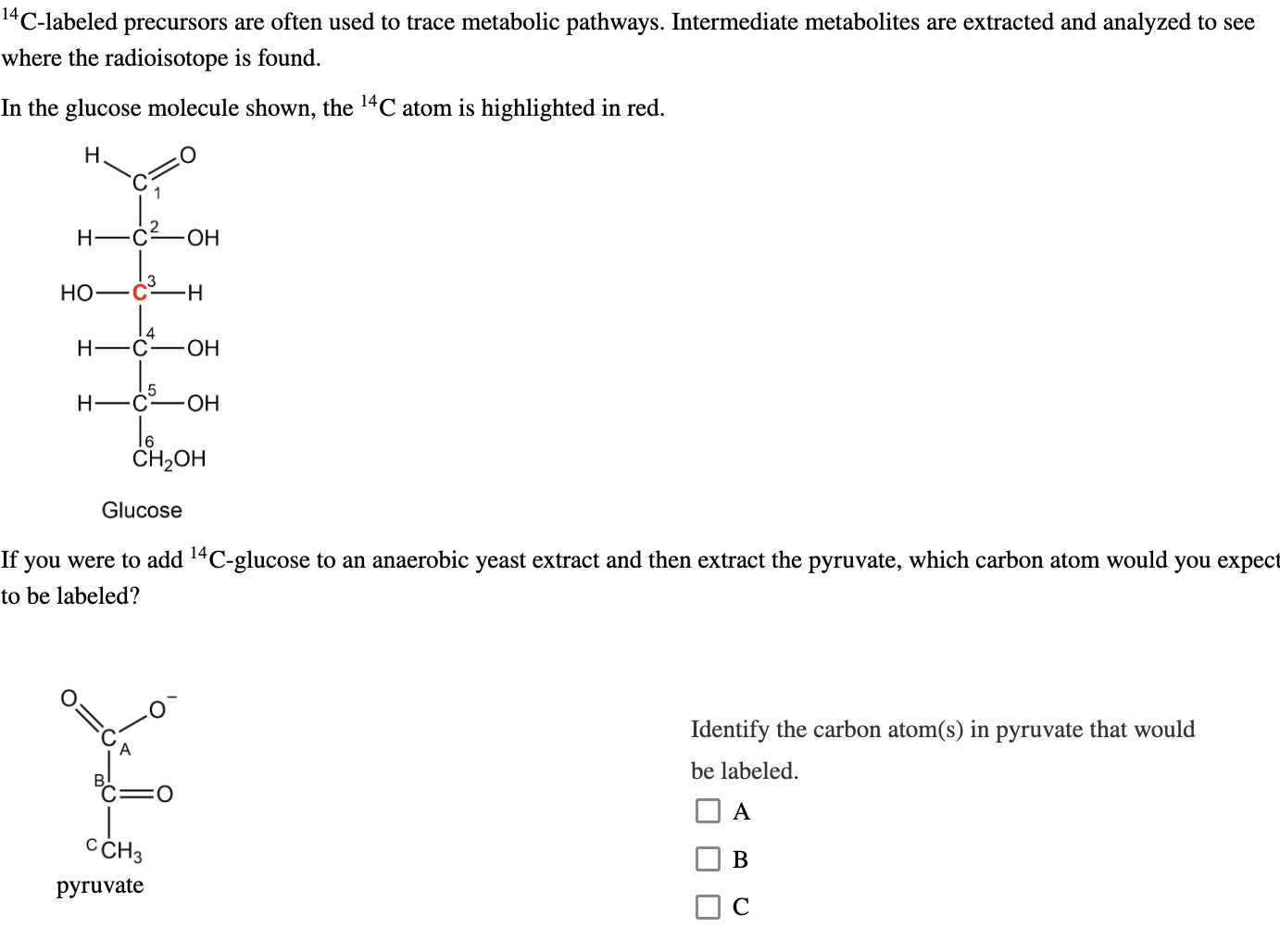 Solved 14C-labeled precursors are often used to trace | Chegg.com