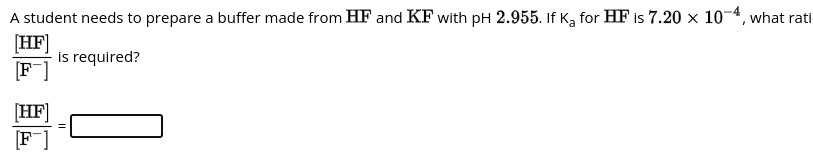 Solved A student needs to prepare a buffer made from HF and | Chegg.com