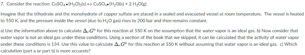 7. Consider the reaction: CuSO4. (H2O)3(s) ㈩ CuSO4. | Chegg.com