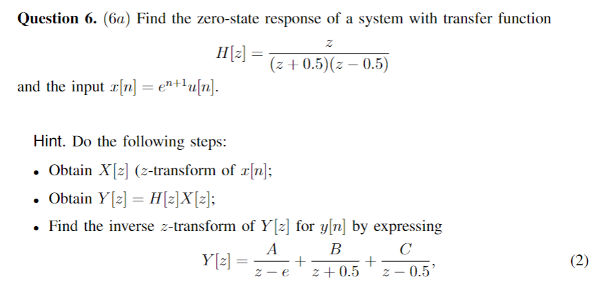 Solved Question 6. (6a) Find the zero-state response of a | Chegg.com