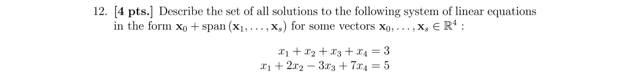 Solved [4 pts.] Describe the set of all solutions to the | Chegg.com