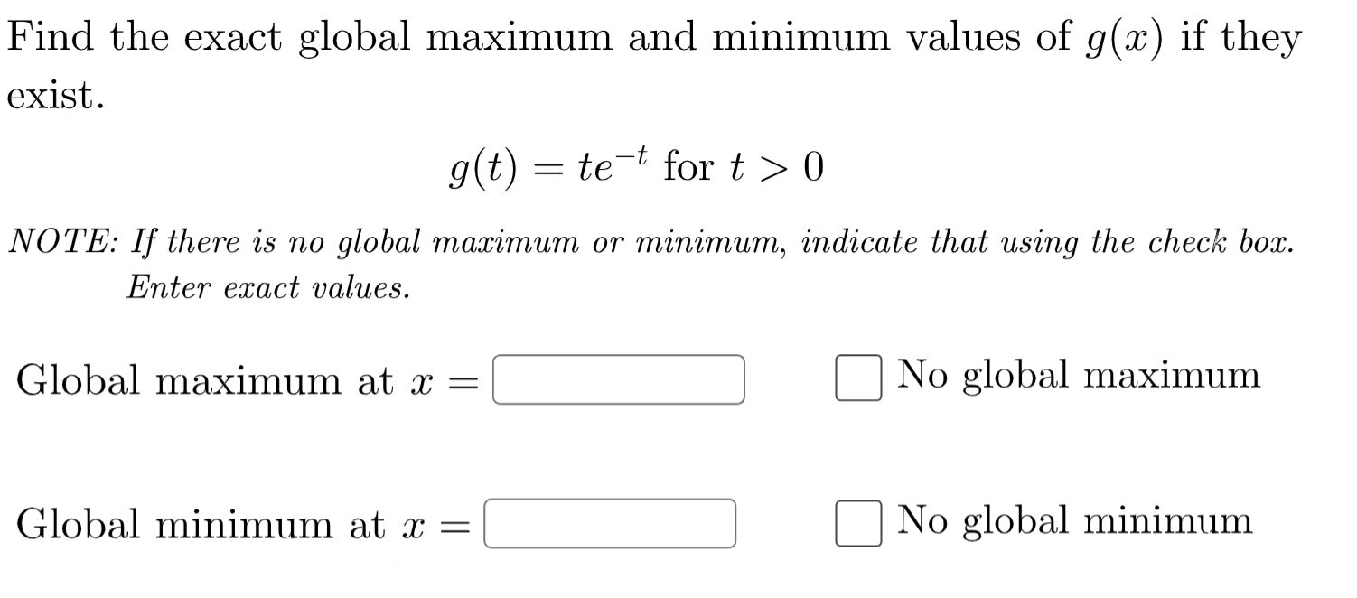 Solved Find the exact global maximum and minimum values of | Chegg.com