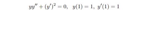 Solved yy" + (y')2 = 0, y(1) = 1, y'(1) = 1 | Chegg.com