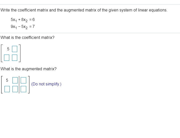 Solved Write the coefficient matrix and the augmented matrix | Chegg.com