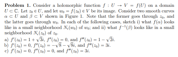 Solved Problem 1. Consider a holomorphic function f :U → V = | Chegg.com
