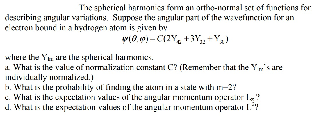 Solved The spherical harmonics form an ortho-normal set of | Chegg.com