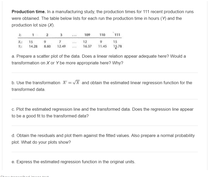 Solved Production time. In a manufacturing study, the | Chegg.com