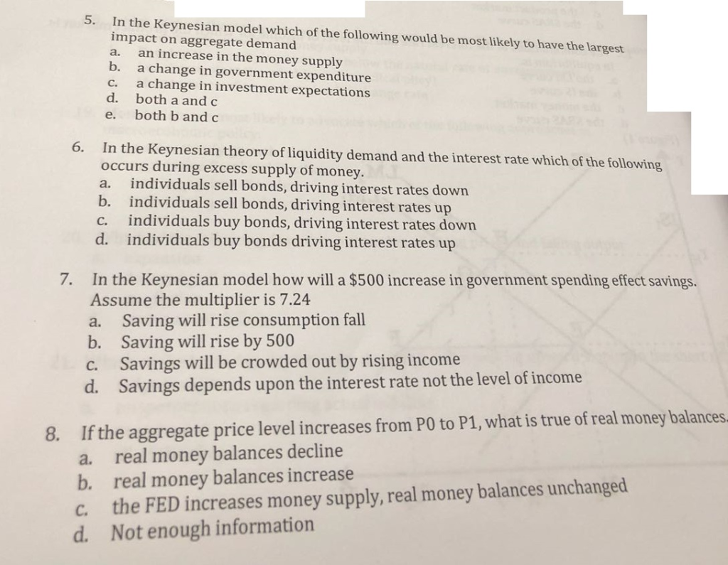 Solved 5. In the Keynesian model which of the following | Chegg.com