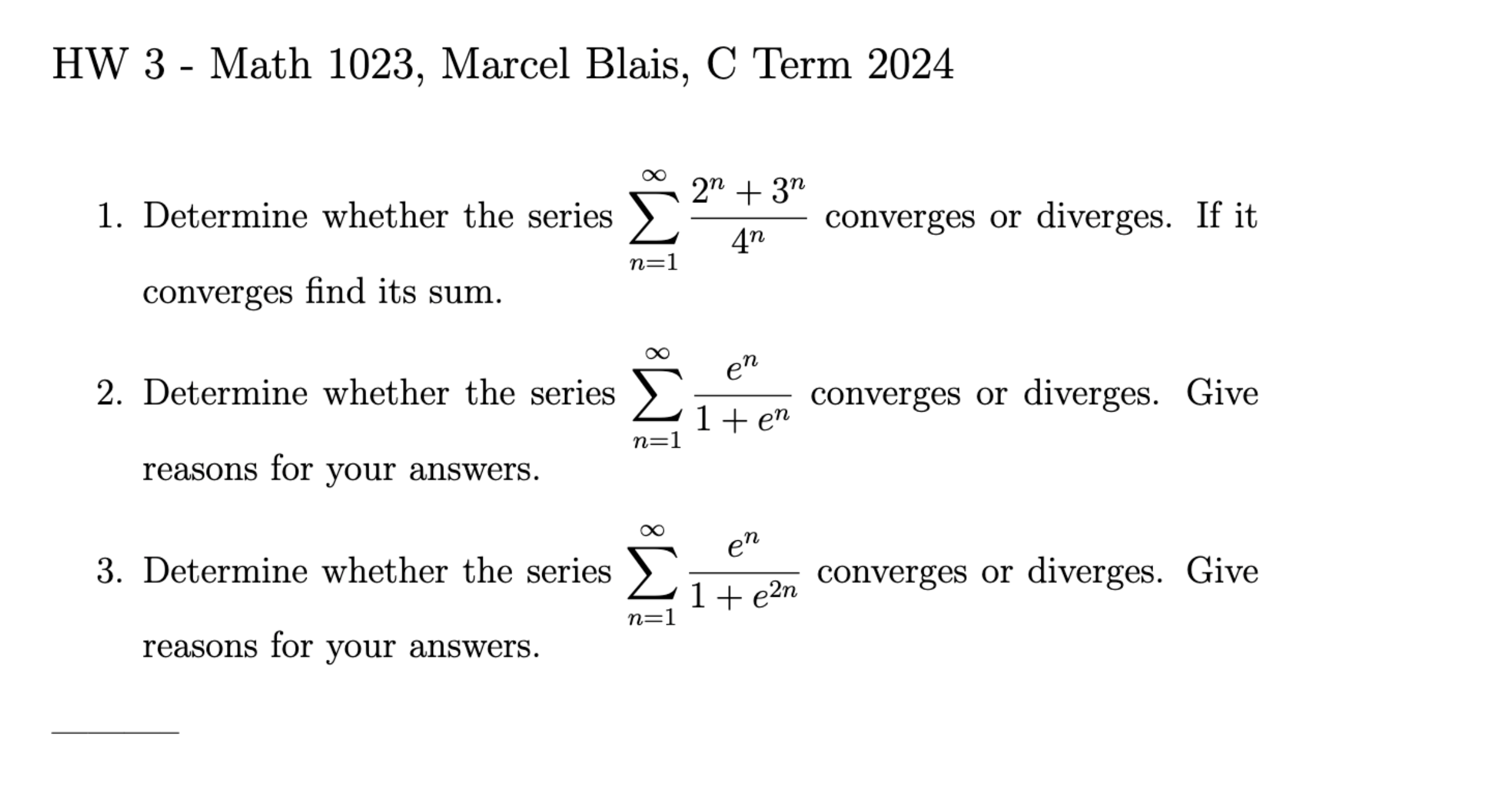 Solved Determine whether the series ∑n=1∞2n+3n4n ﻿converges | Chegg.com