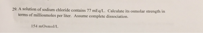Solved 29. A solution of sodium chloride contains 77 mEq/L. | Chegg.com