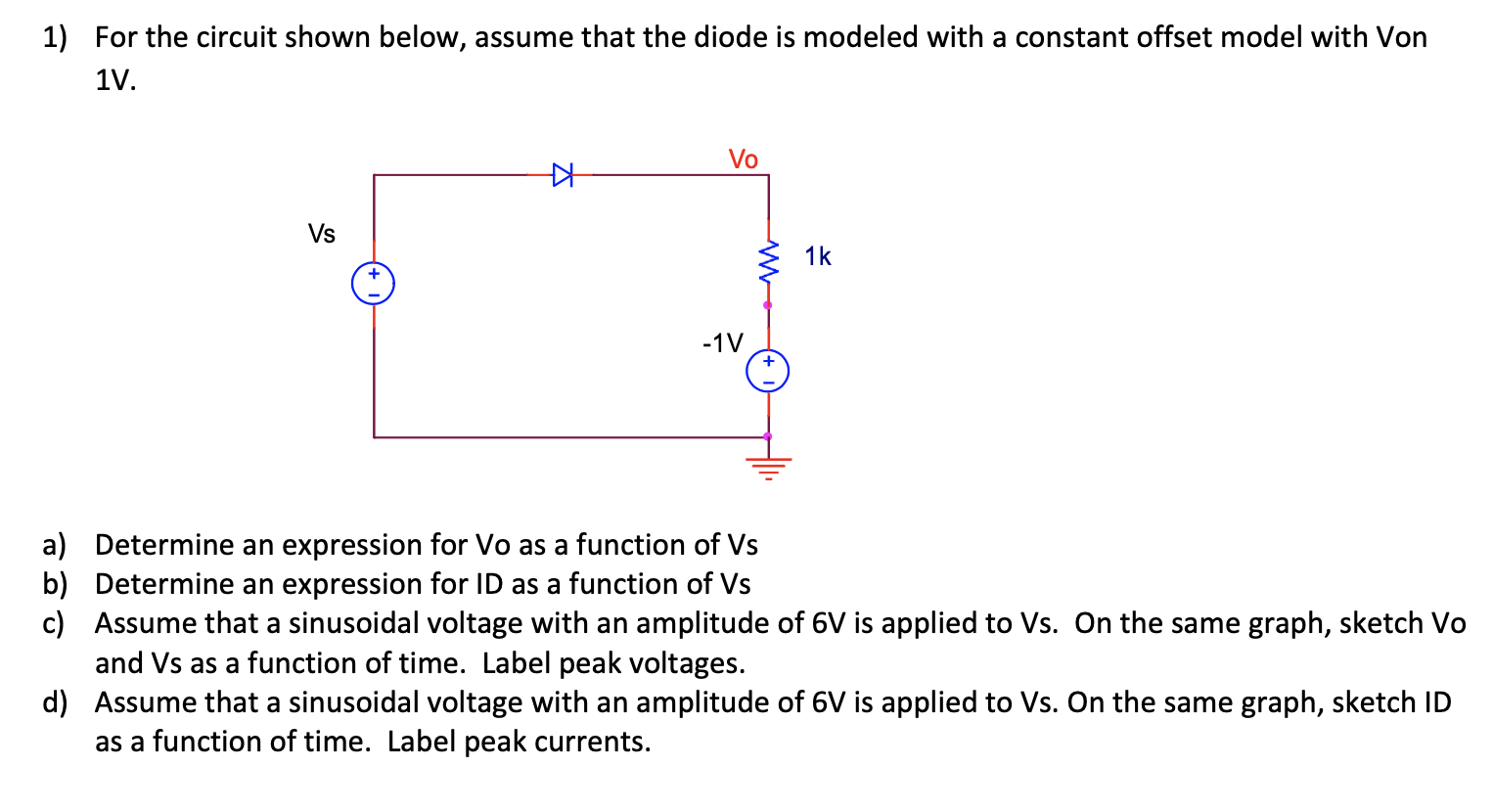 Solved 1) For the circuit shown below, assume that the diode | Chegg.com