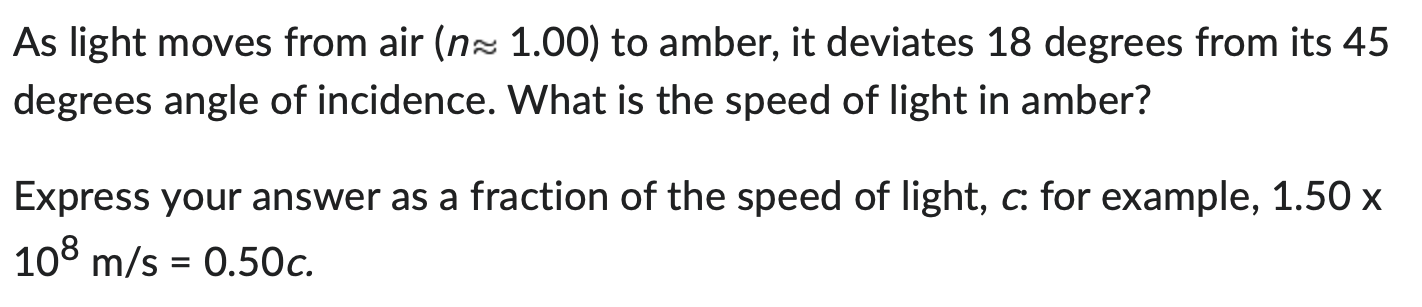 Solved Speed of light: c=3.00x108 m/s Index of refraction: | Chegg.com