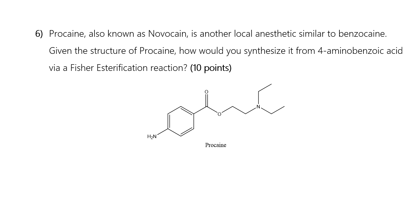 Solved 6) Procaine, also known as Novocain, is another local | Chegg.com